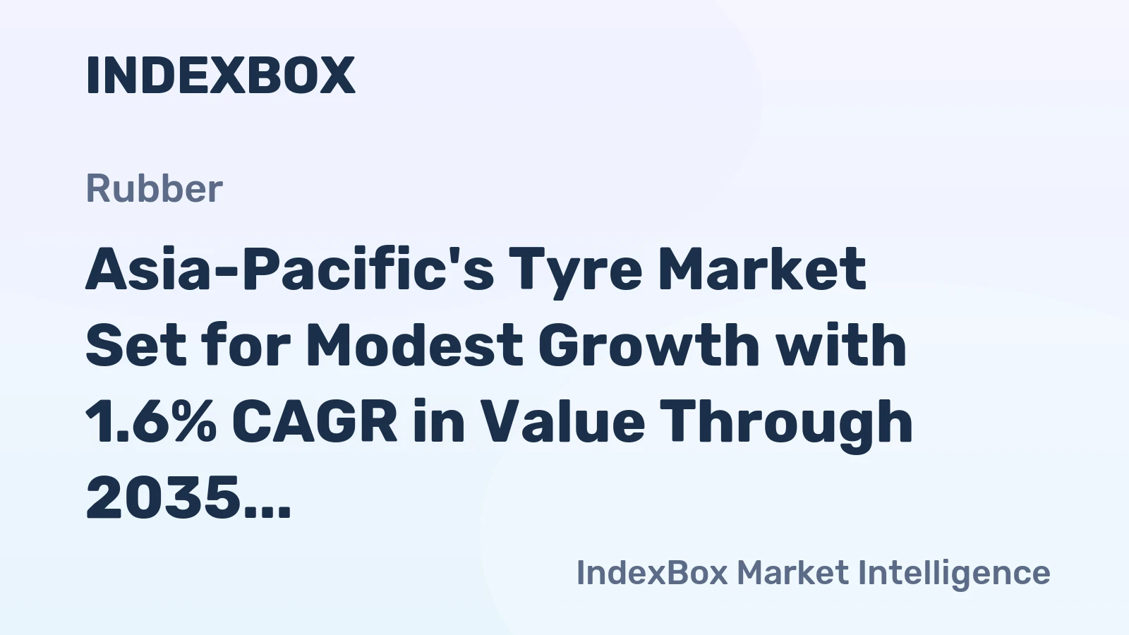 Asia-Pacific's Tyre Market Set for Modest Growth with 1.6% CAGR in Value Through 2035