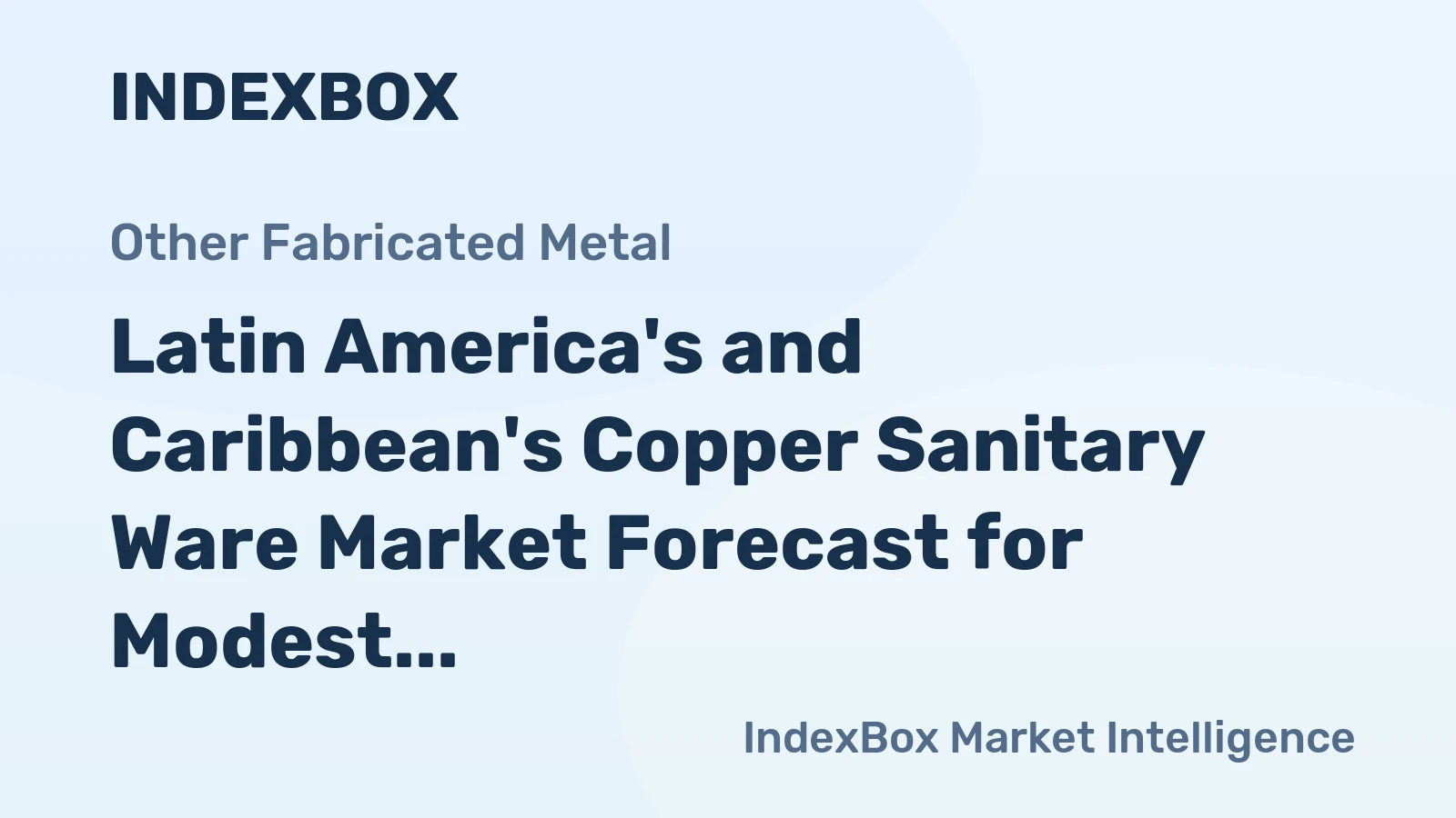 Latin America's and Caribbean's Copper Sanitary Ware Market Forecast for Modest Growth with 0.5% CAGR