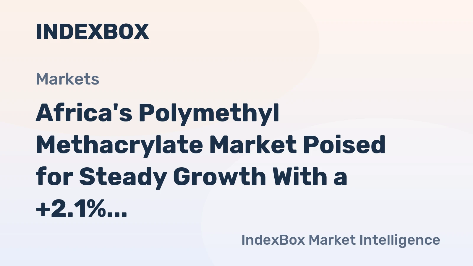 Africa's Polymethyl Methacrylate Market Poised for Steady Growth With a +2.1% CAGR in Value Through 2035