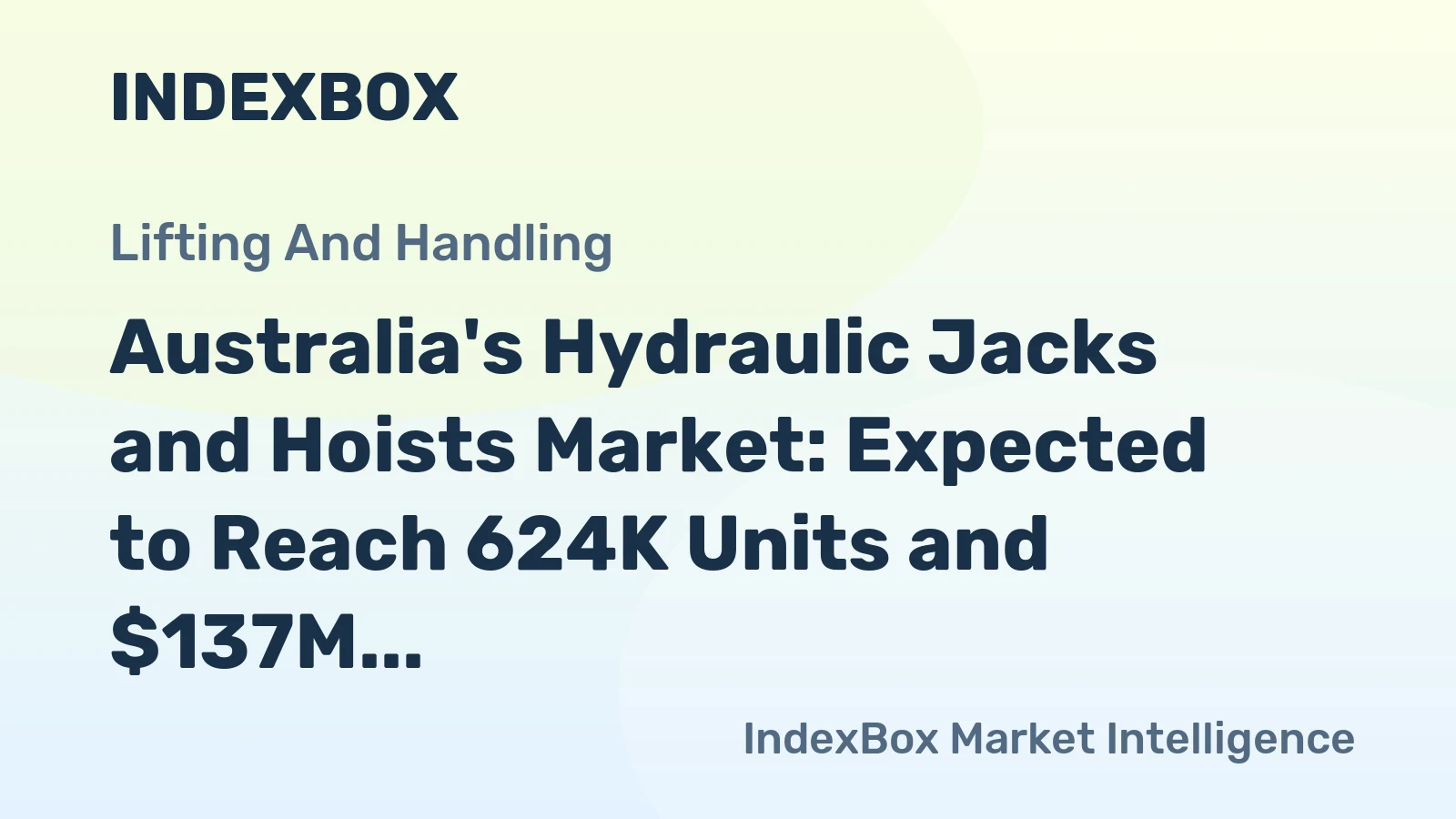 Australia's Hydraulic Jacks and Hoists Market: Expected to Reach 624K Units and $137M by 2035