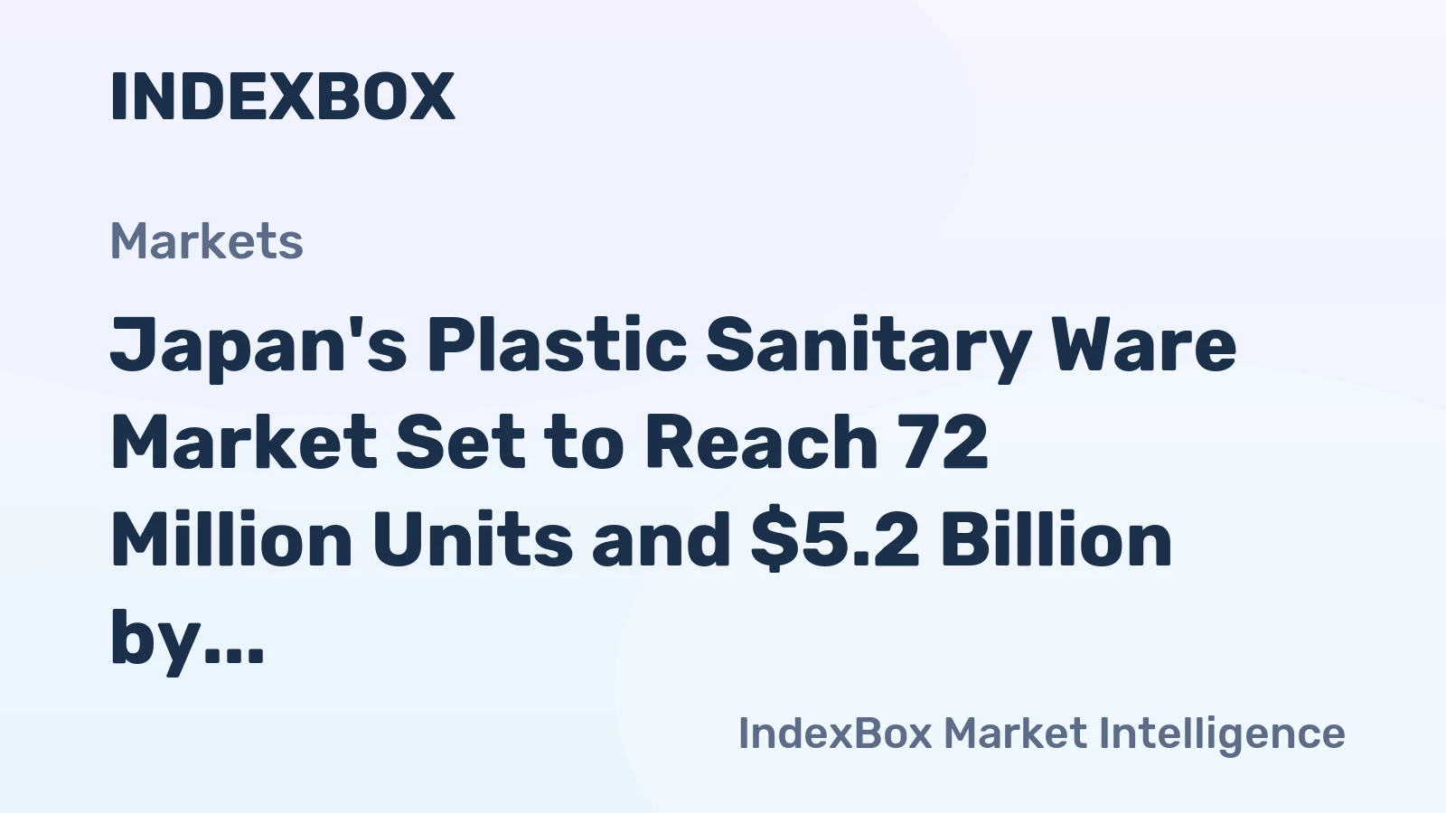 Japan's Plastic Sanitary Ware Market Set to Reach 72 Million Units and $5.2 Billion by 2035