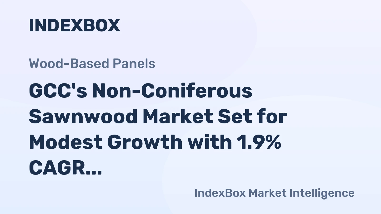 GCC's Non-Coniferous Sawnwood Market Set for Modest Growth with 1.9% CAGR in Value Through 2035