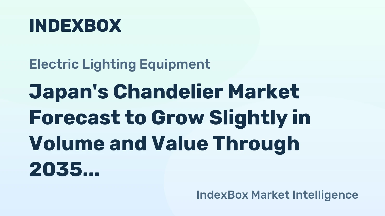 Japan's Chandelier Market Forecast to Grow Slightly in Volume and Value Through 2035
