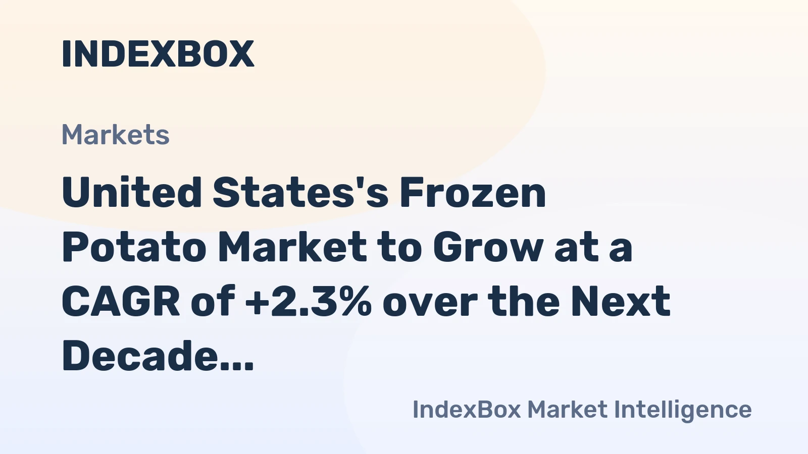 United States's Frozen Potato Market to Grow at a CAGR of +2.3% over the Next Decade