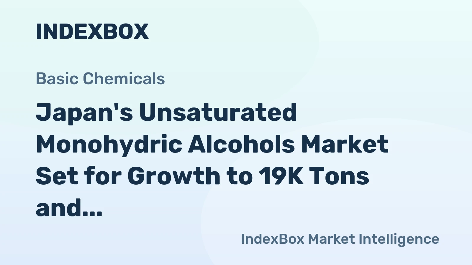 Japan's Unsaturated Monohydric Alcohols Market Set for Growth to 19K Tons and $59M