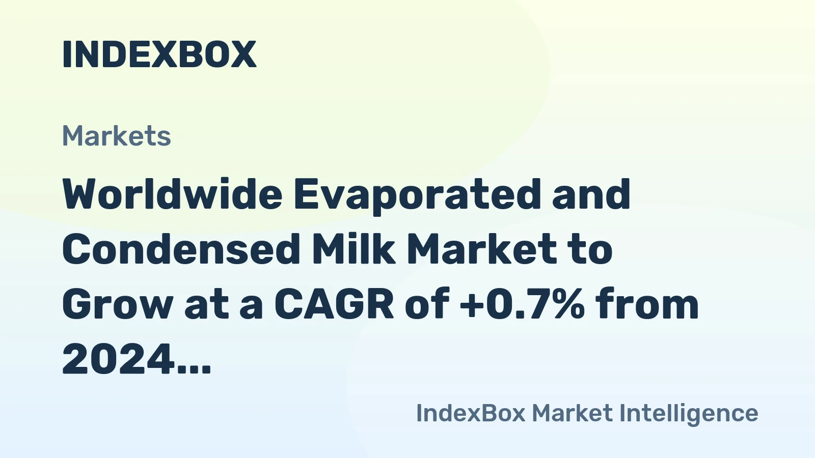Worldwide Evaporated and Condensed Milk Market to Grow at a CAGR of +0.7% from 2024 to 2035