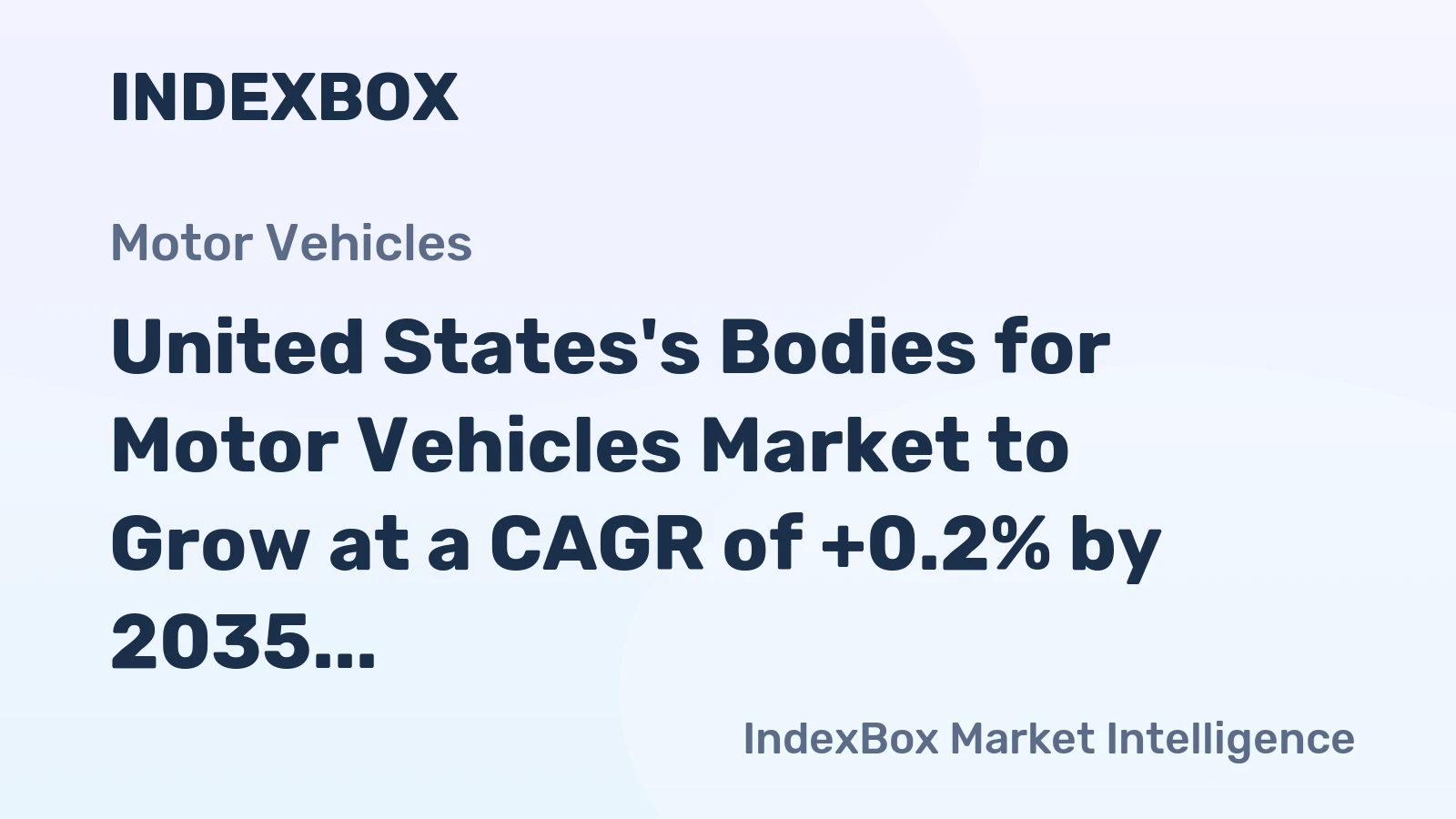 United States's Bodies for Motor Vehicles Market to Grow at a CAGR of +0.2% by 2035