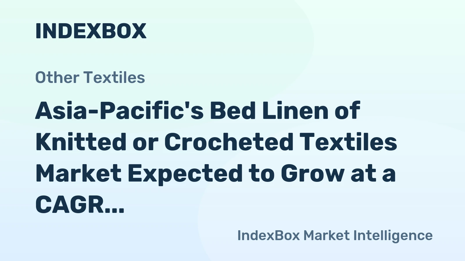 Asia-Pacific's Bed Linen of Knitted or Crocheted Textiles Market Expected to Grow at a CAGR of +0.9% from 2024 to 2035