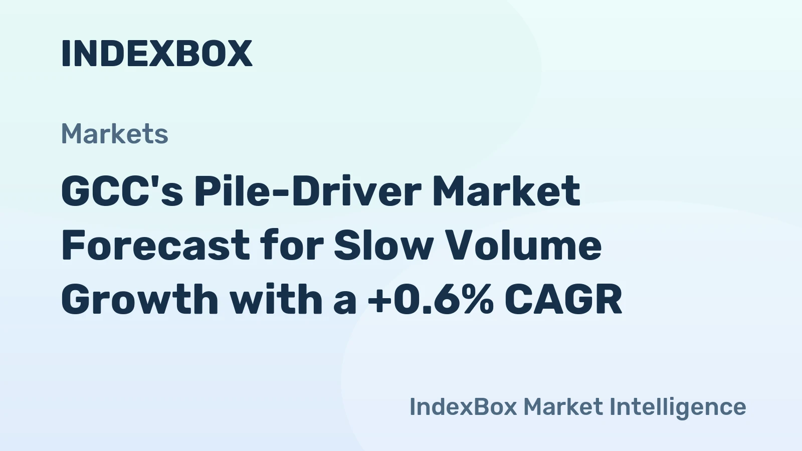 GCC's Pile-Driver Market Forecast for Slow Volume Growth with a +0.6% CAGR