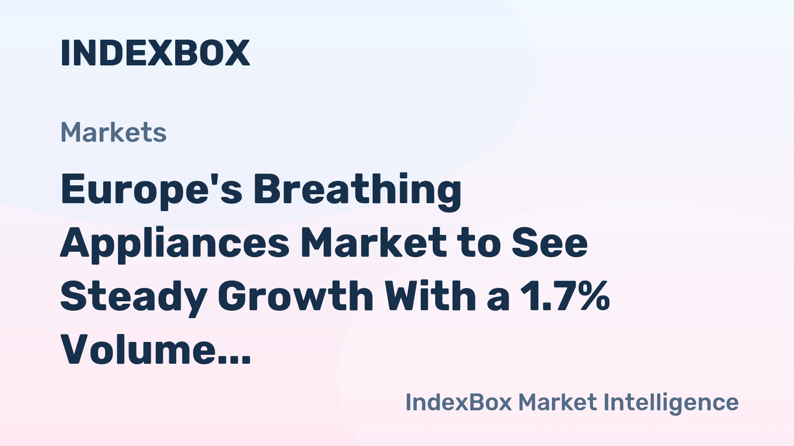 Europe's Breathing Appliances Market to See Steady Growth With a 1.7% Volume CAGR Through 2035