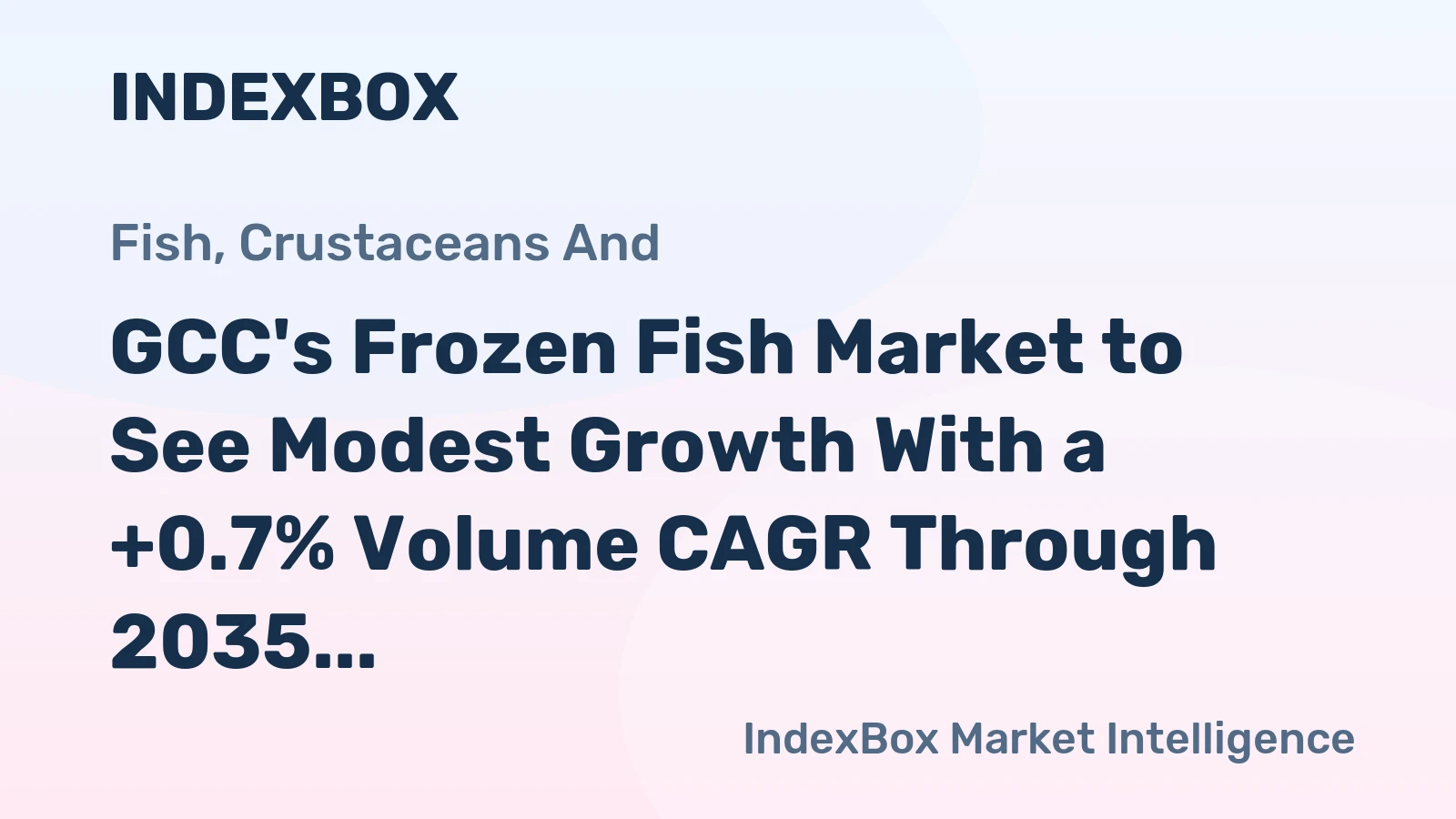 GCC's Frozen Fish Market to See Modest Growth With a +0.7% Volume CAGR Through 2035