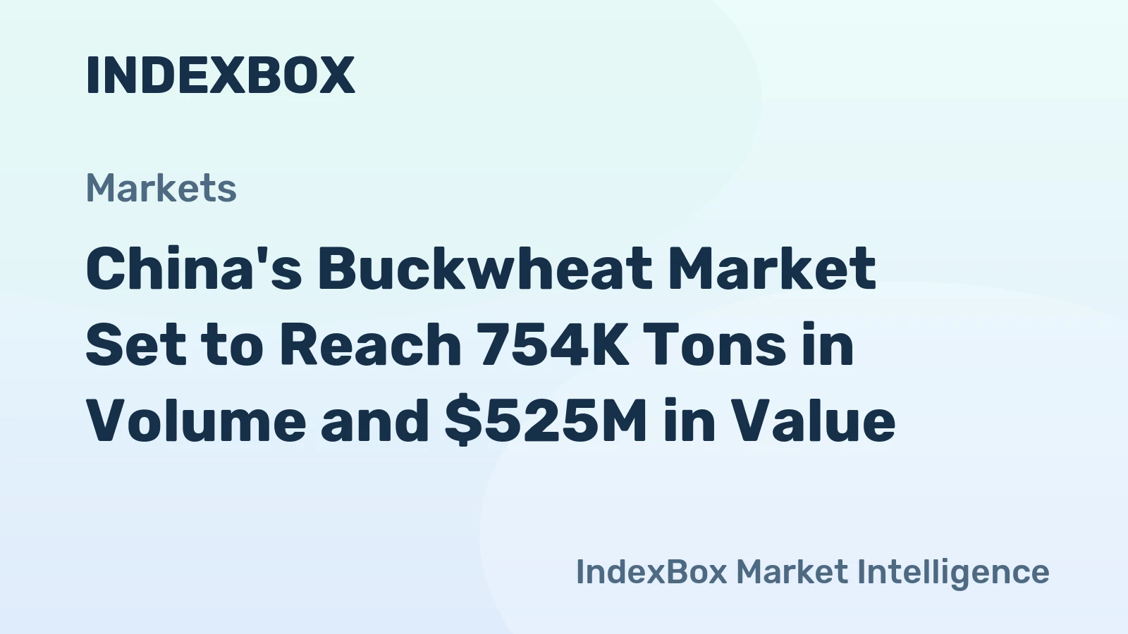 China's Buckwheat Market Set to Reach 754K Tons in Volume and $525M in Value