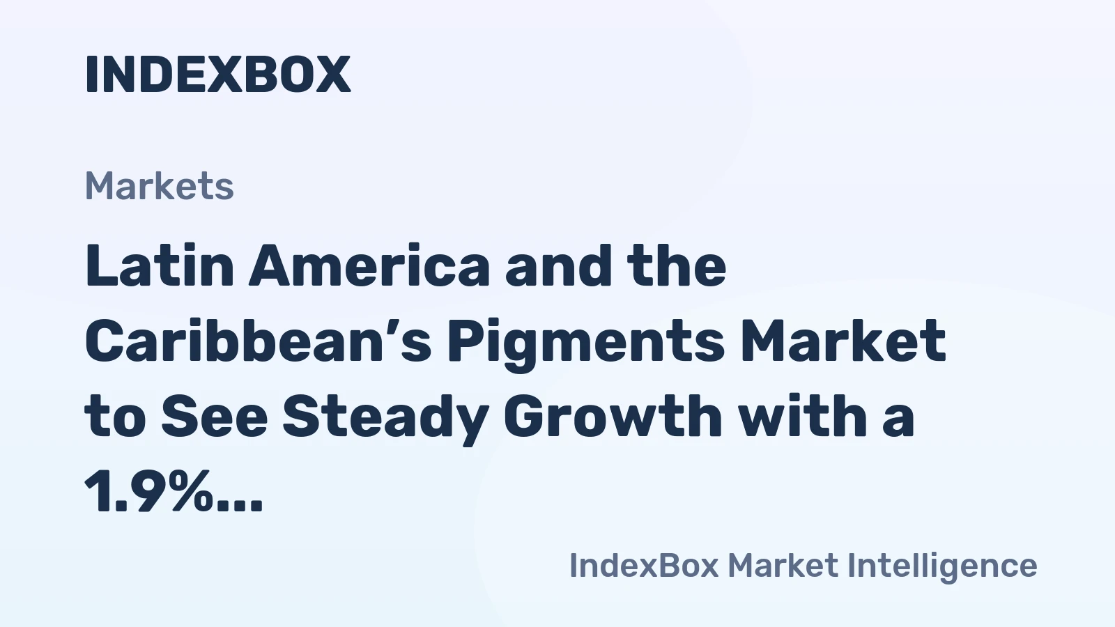Latin America and the Caribbean’s Pigments Market to See Steady Growth with a 1.9% CAGR in Value