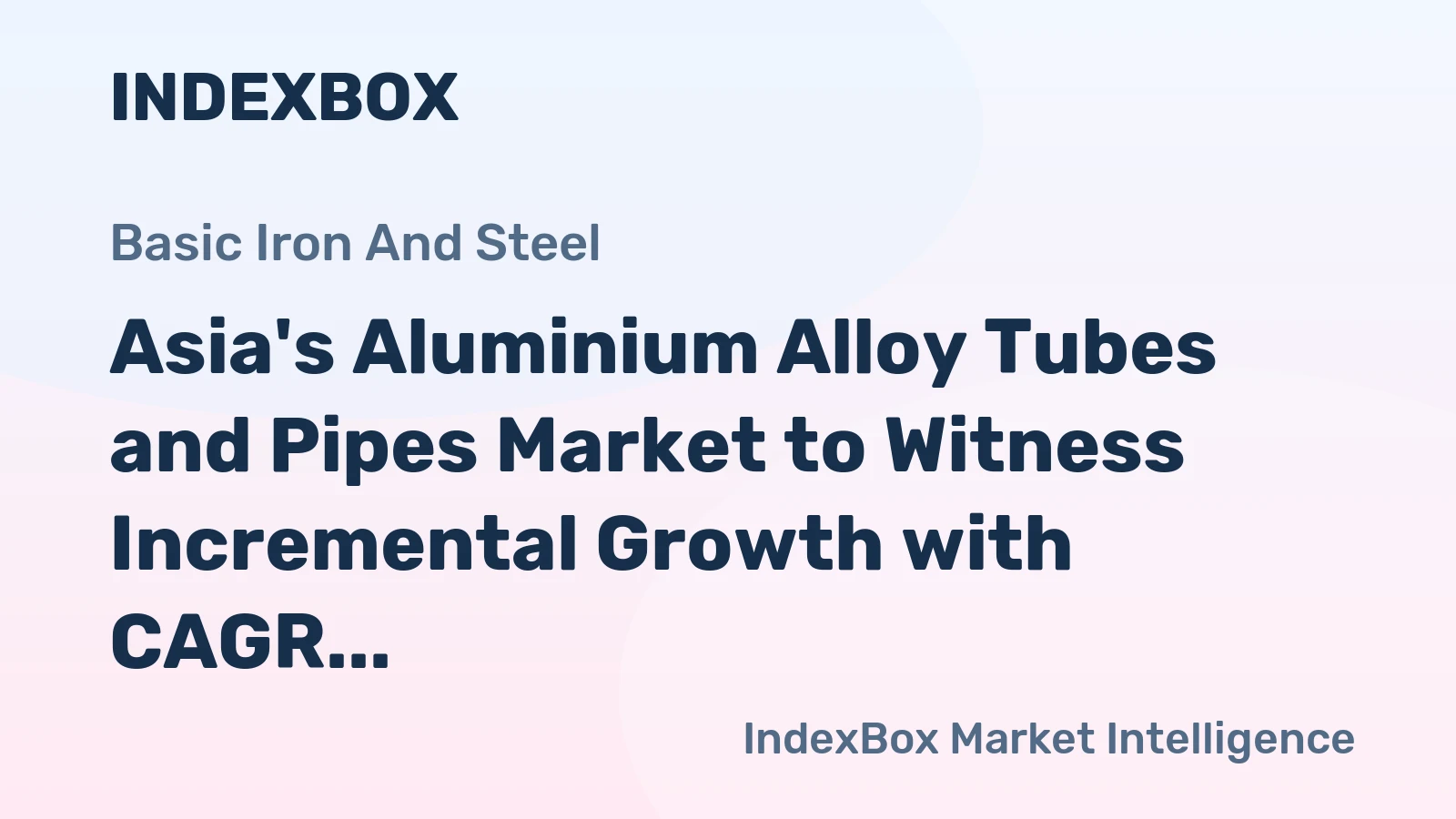 Asia's Aluminium Alloy Tubes and Pipes Market to Witness Incremental Growth with CAGR of +0.5% from 2024-2035