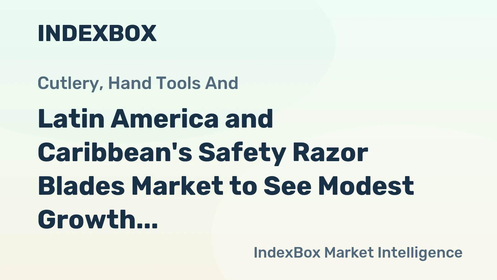 Latin America and Caribbean's Safety Razor Blades Market to See Modest Growth with CAGR of +1.3% by 2035