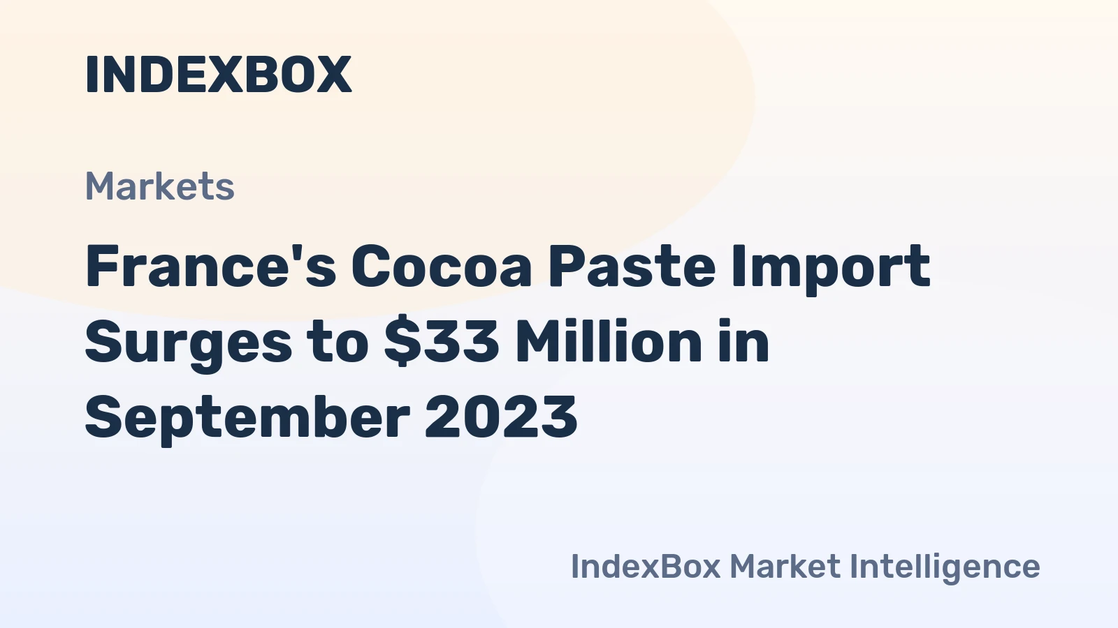 France's Cocoa Paste Import Surges to $33 Million in September 2023