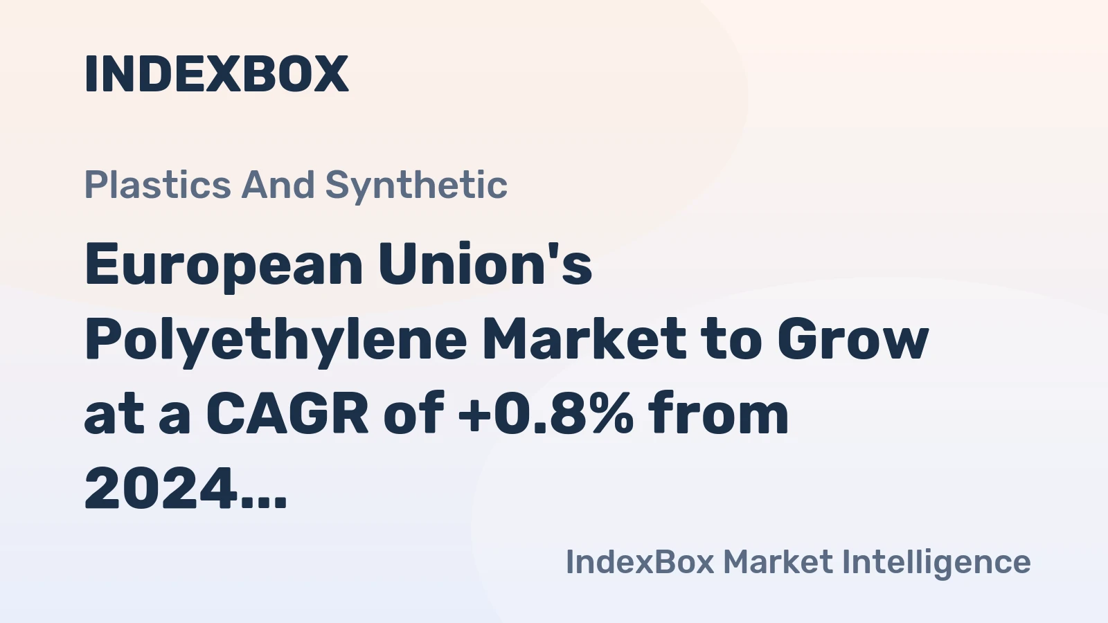 European Union's Polyethylene Market to Grow at a CAGR of +0.8% from 2024 to 2035, Reaching 13M Tons