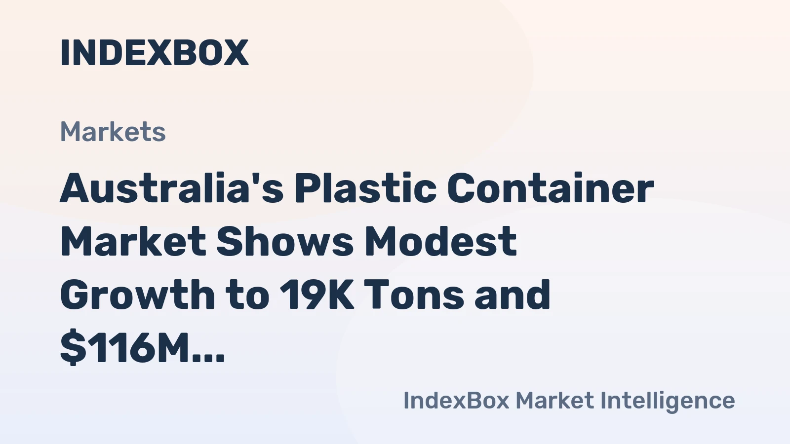 Australia's Plastic Container Market Shows Modest Growth to 19K Tons and $116M Value