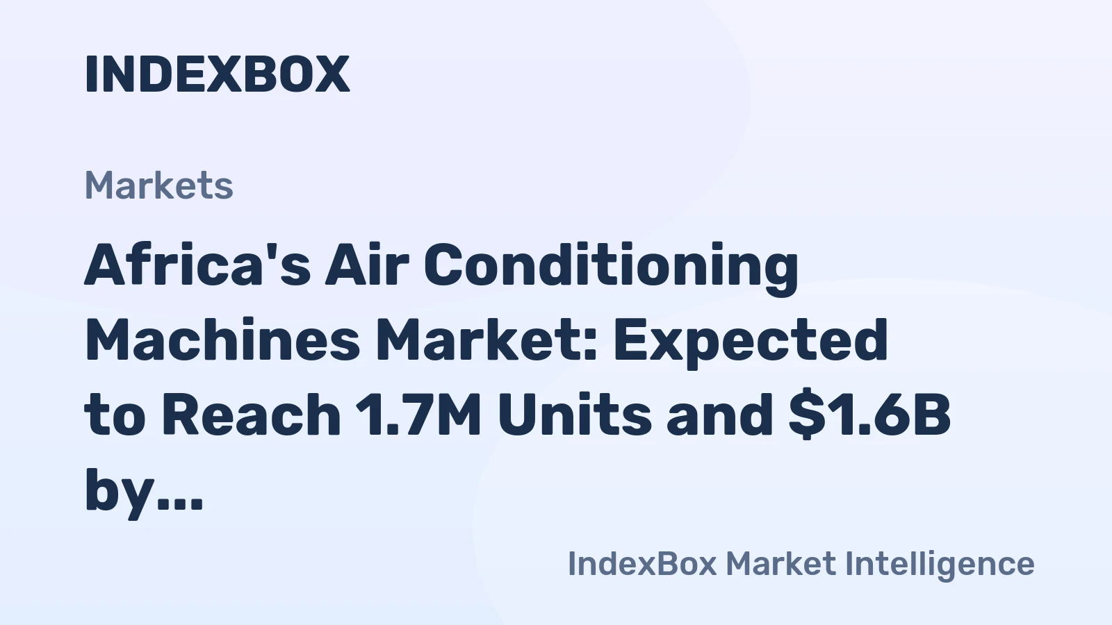 Africa's Air Conditioning Machines Market: Expected to Reach 1.7M Units and $1.6B by 2035