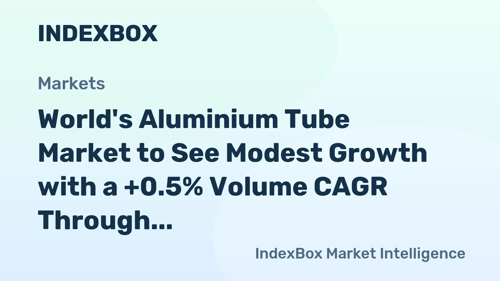 World's Aluminium Tube Market to See Modest Growth with a +0.5% Volume CAGR Through 2035