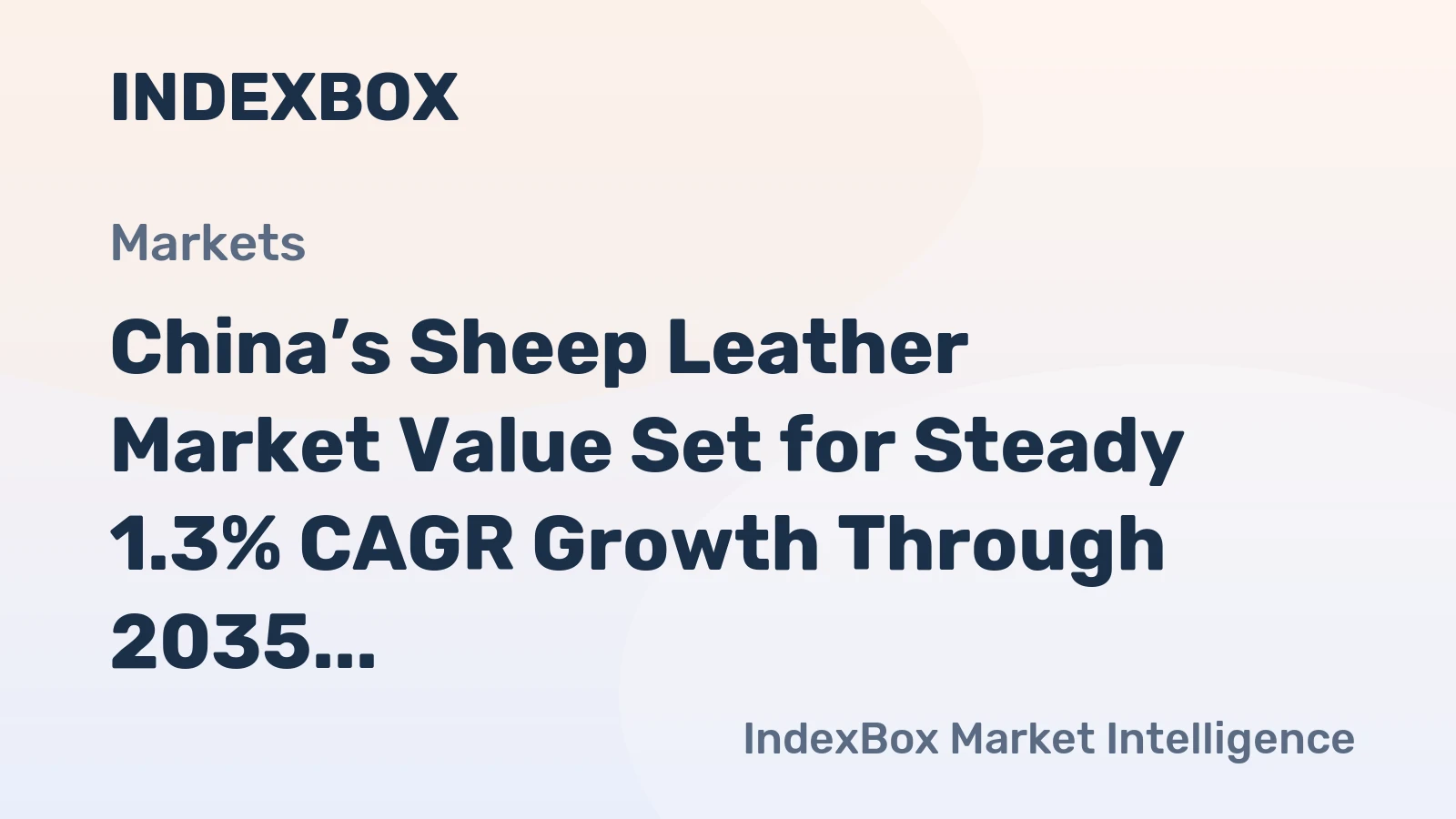 China’s Sheep Leather Market Value Set for Steady 1.3% CAGR Growth Through 2035