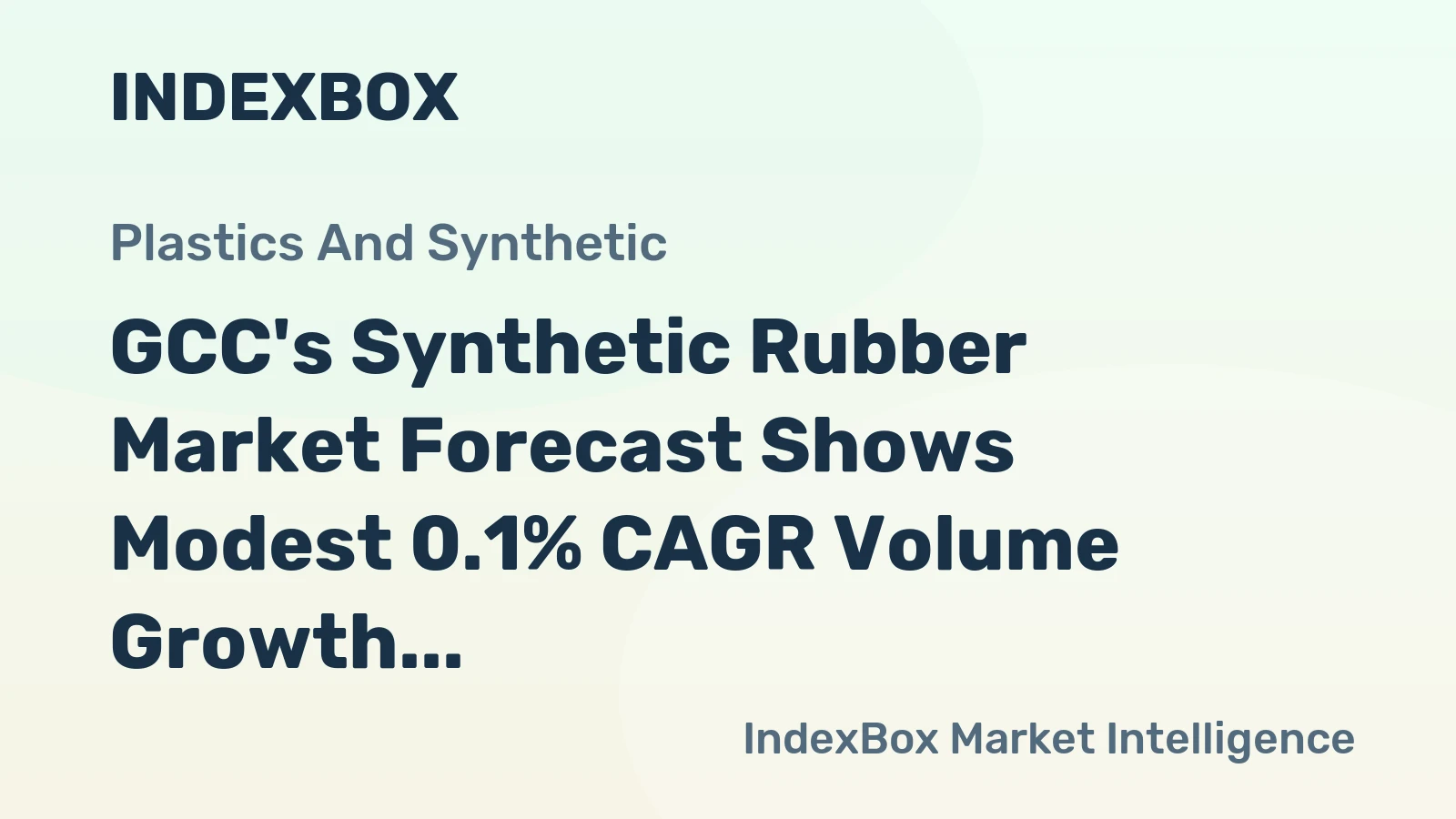 GCC's Synthetic Rubber Market Forecast Shows Modest 0.1% CAGR Volume Growth Through 2035