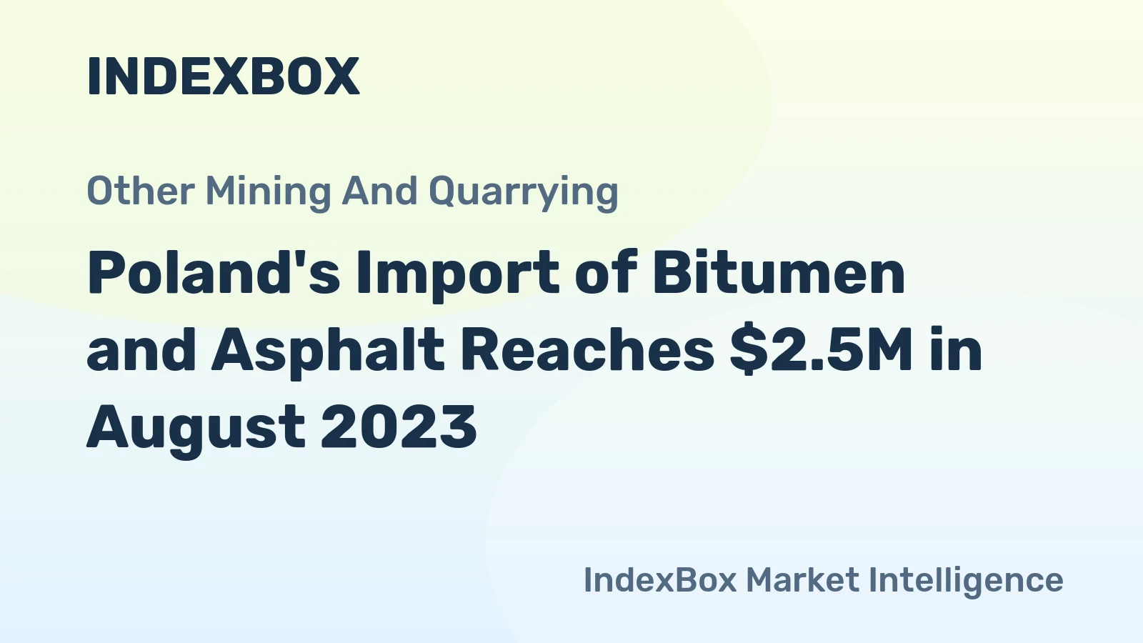 Poland's Import of Bitumen and Asphalt Reaches $2.5M in August 2023