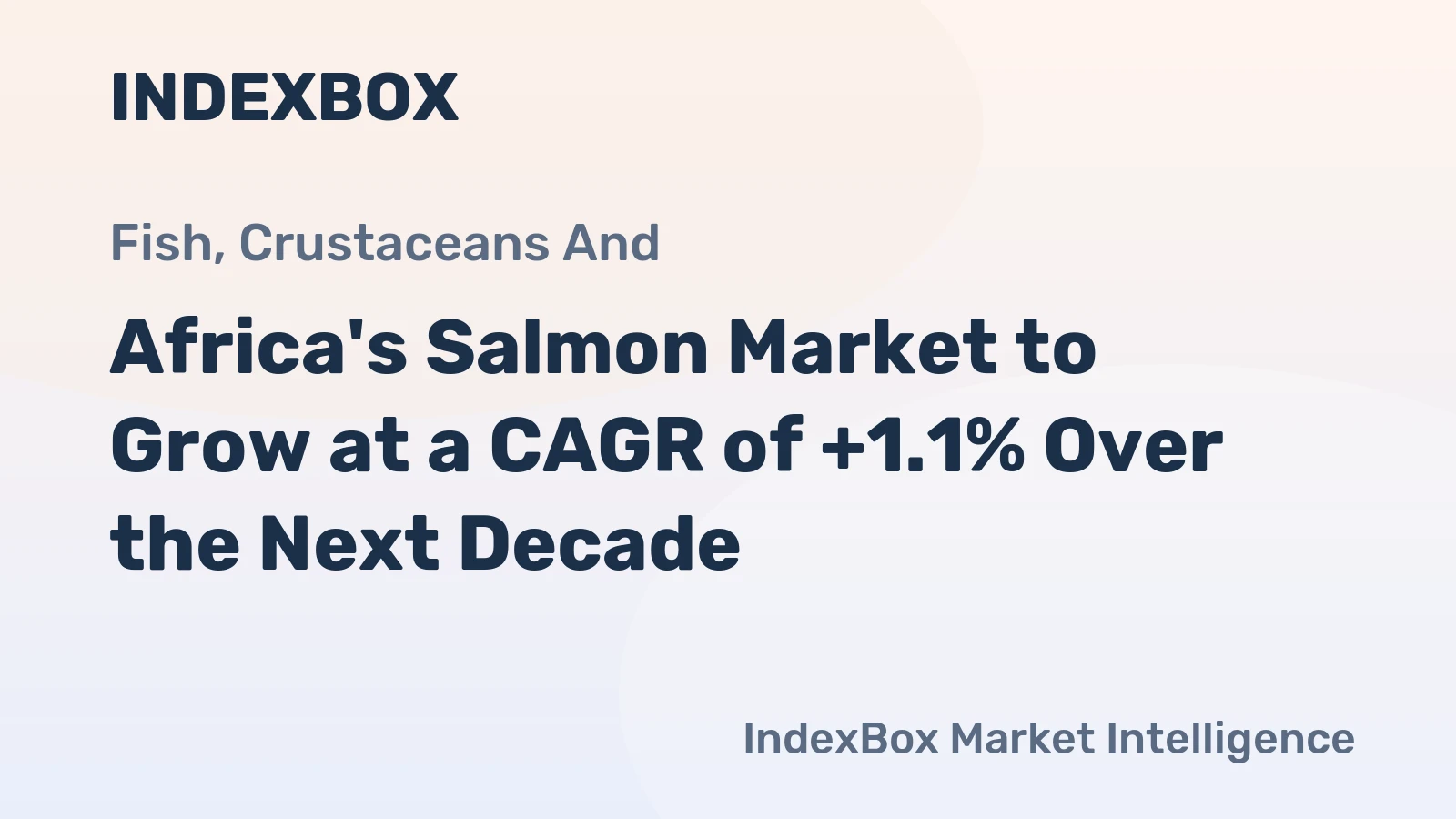 Africa's Salmon Market to Grow at a CAGR of +1.1% Over the Next Decade