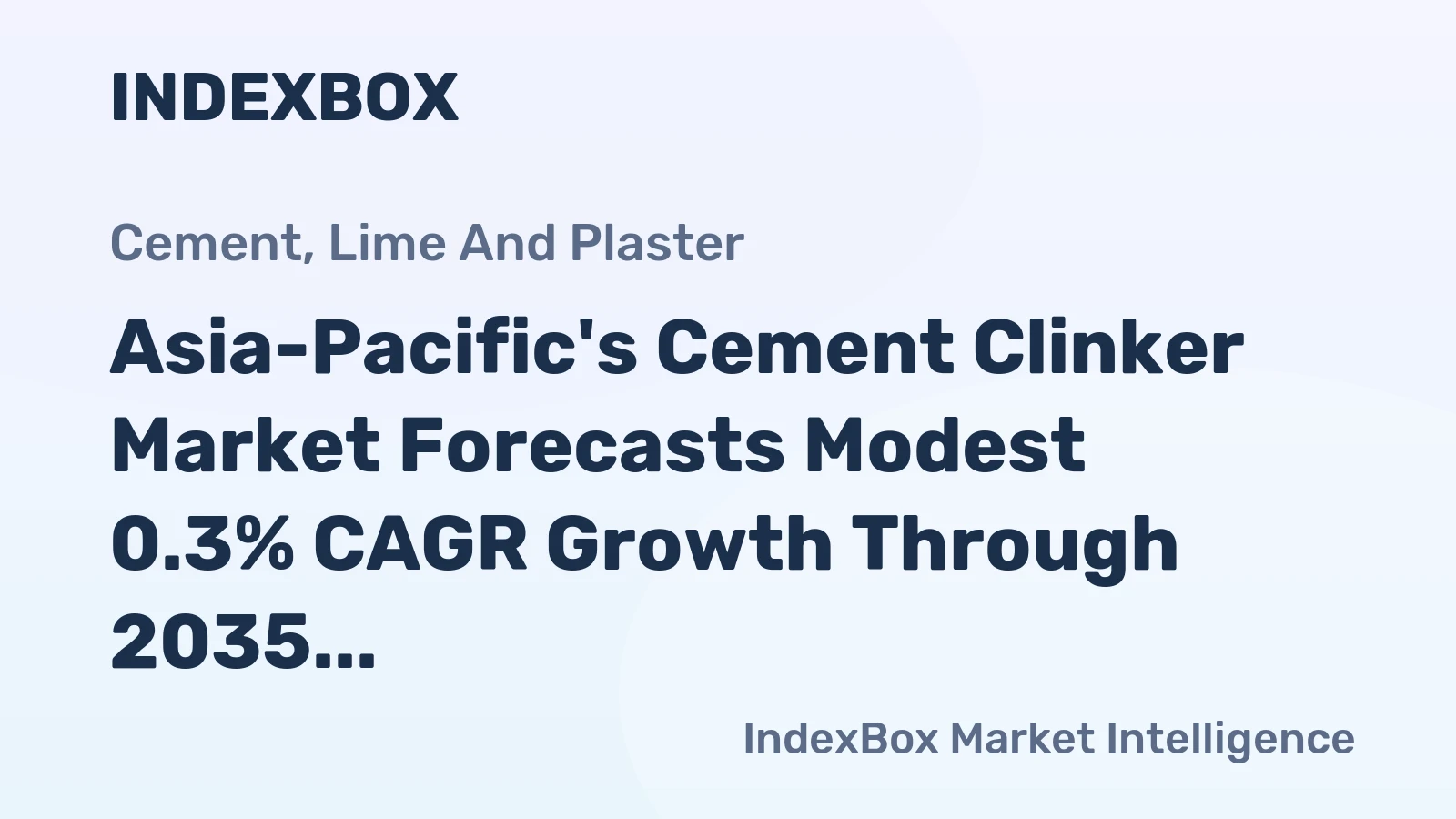 Asia-Pacific's Cement Clinker Market Forecasts Modest 0.3% CAGR Growth Through 2035