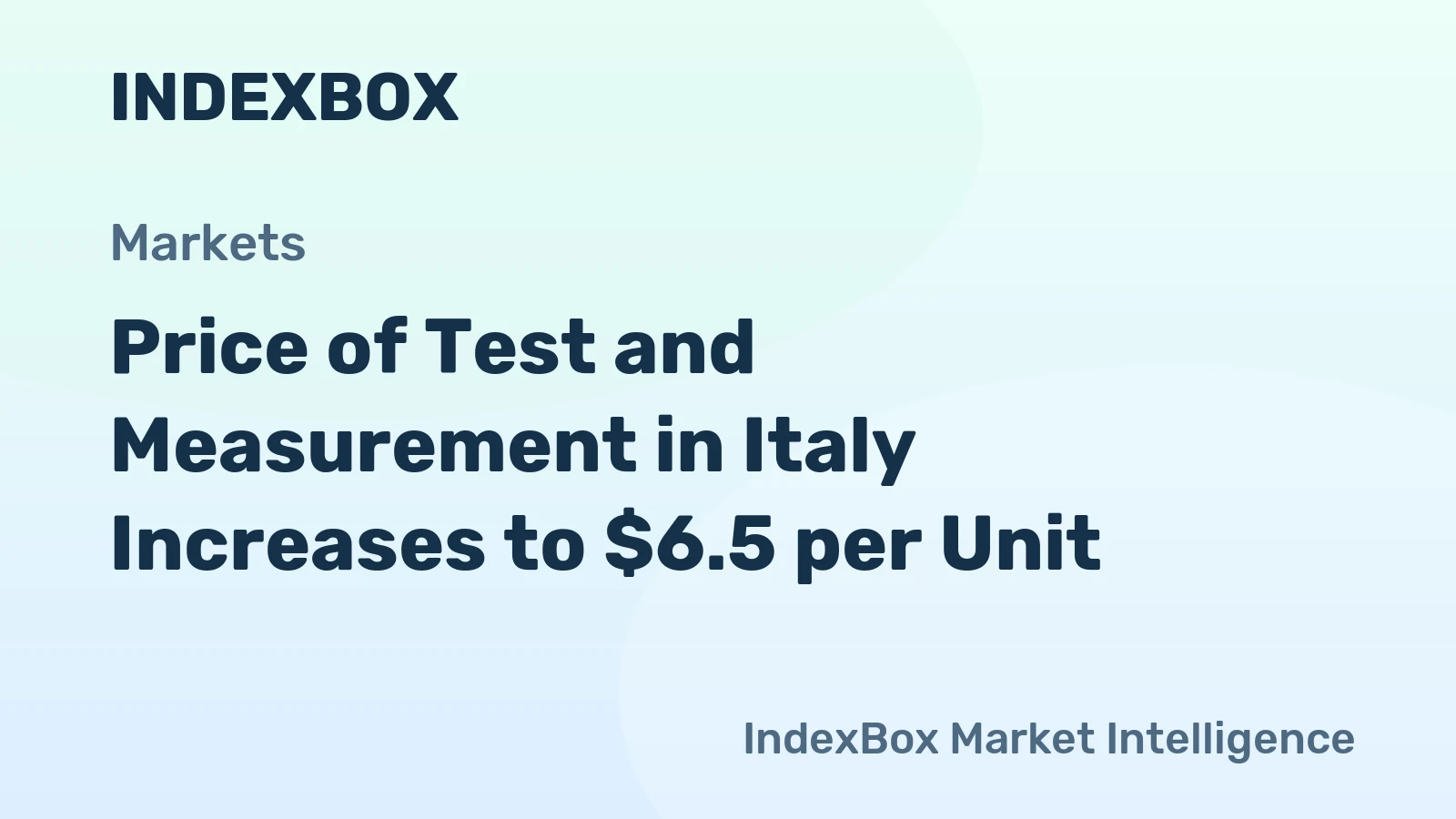 Price of Test and Measurement in Italy Increases to $6.5 per Unit