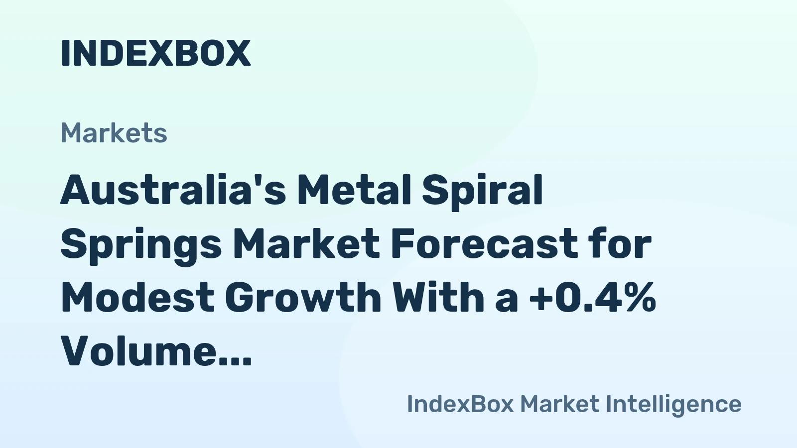 Australia's Metal Spiral Springs Market Forecast for Modest Growth With a +0.4% Volume CAGR