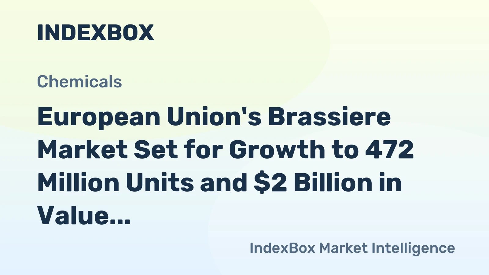 European Union's Brassiere Market Set for Growth to 472 Million Units and $2 Billion in Value