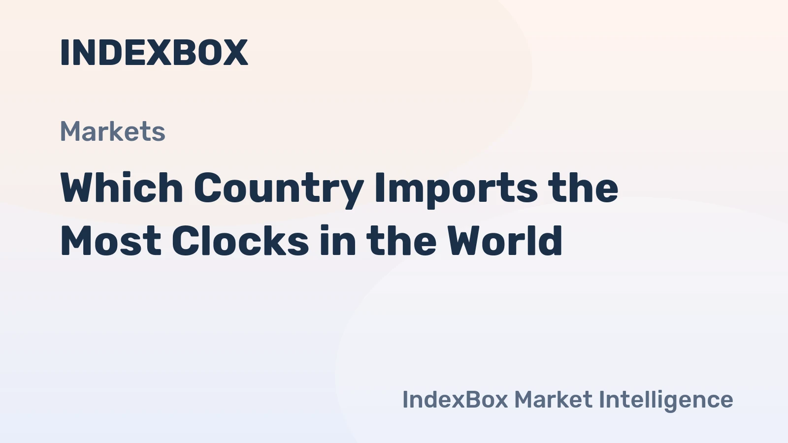 Which Country Imports the Most Clocks in the World?