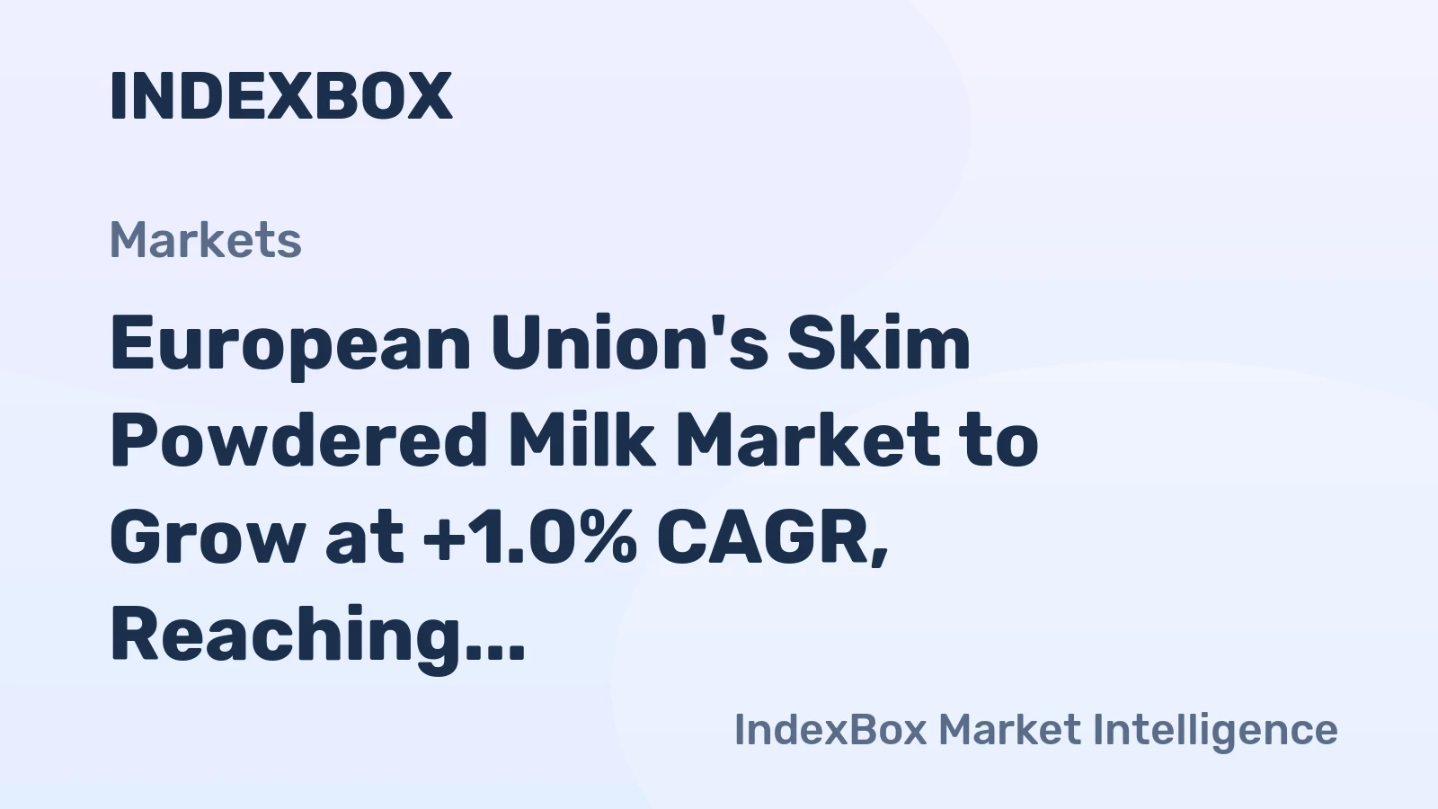 European Union's Skim Powdered Milk Market to Grow at +1.0% CAGR, Reaching $3.7B by 2035