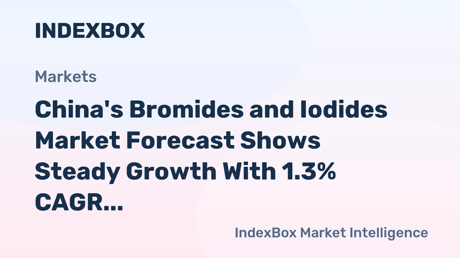China's Bromides and Iodides Market Forecast Shows Steady Growth With 1.3% CAGR Through 2035