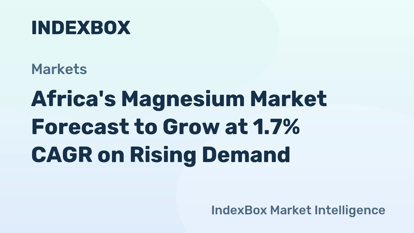 Africa's Magnesium Market Forecast to Grow at 1.7% CAGR on Rising Demand