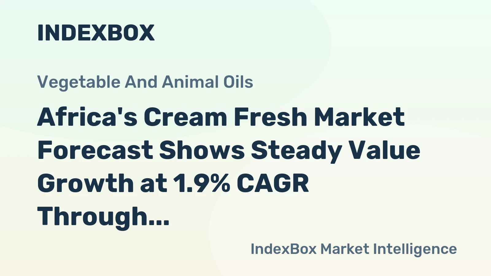 Africa's Cream Fresh Market Forecast Shows Steady Value Growth at 1.9% CAGR Through 2035