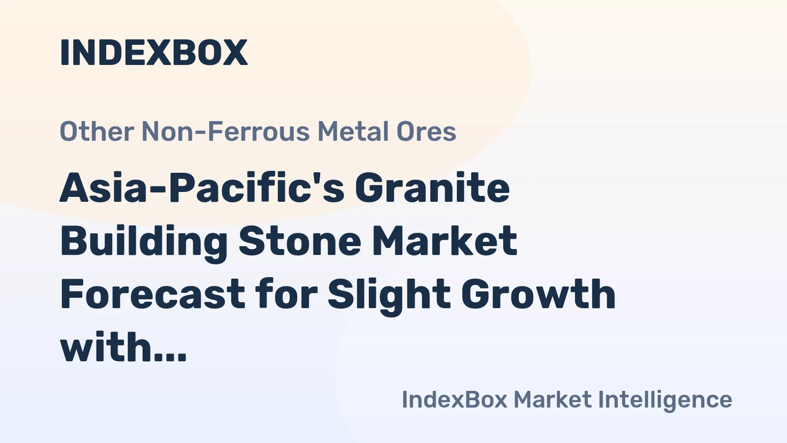Asia-Pacific's Granite Building Stone Market Forecast for Slight Growth with a +0.7% CAGR
