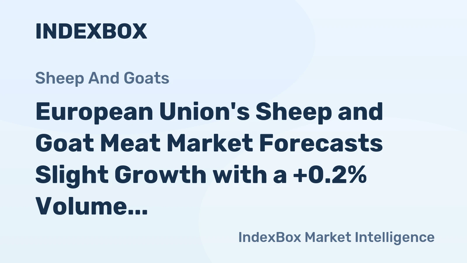 European Union's Sheep and Goat Meat Market Forecasts Slight Growth with a +0.2% Volume CAGR