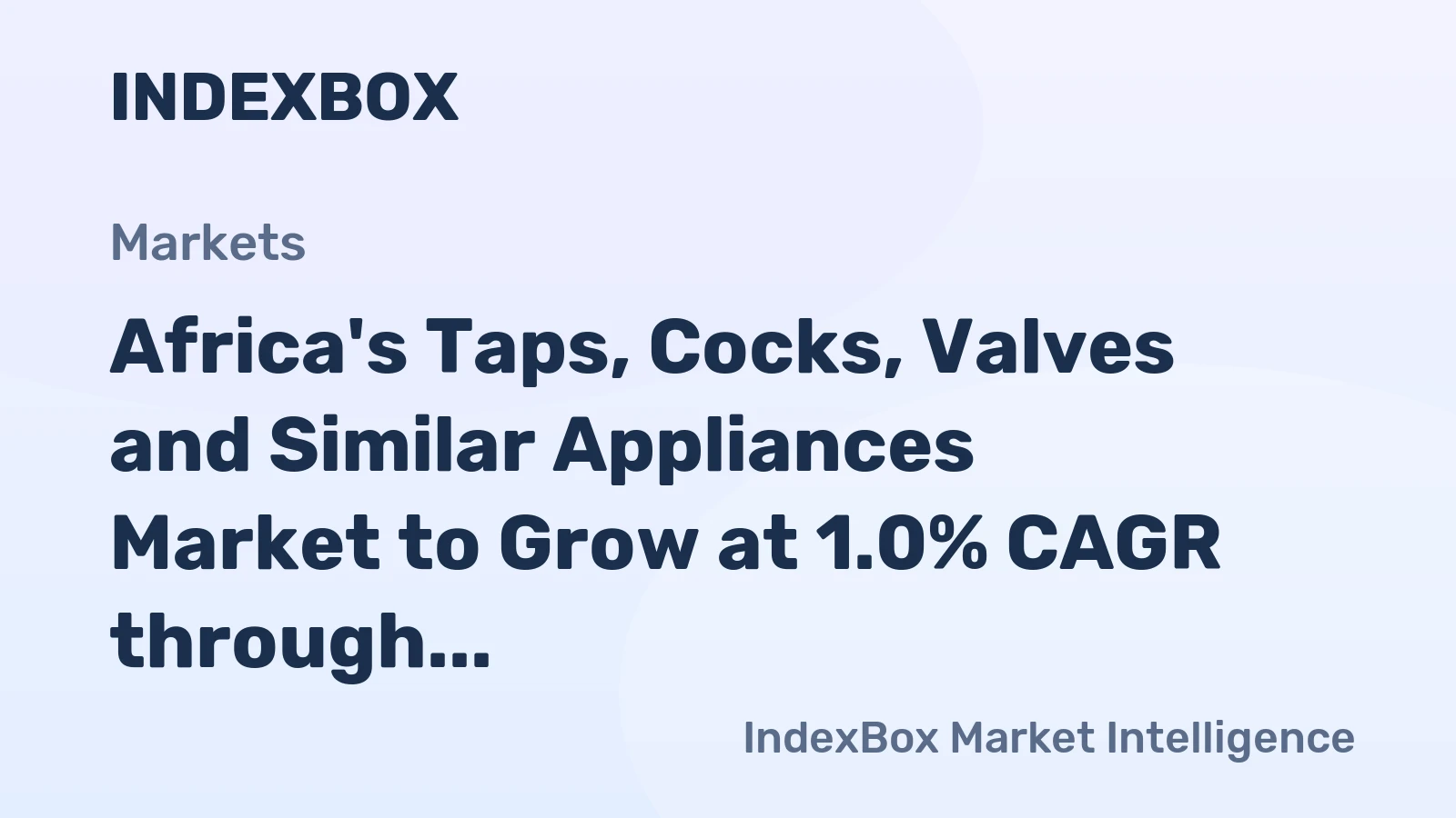 Africa's Taps, Cocks, Valves and Similar Appliances Market to Grow at 1.0% CAGR through 2035