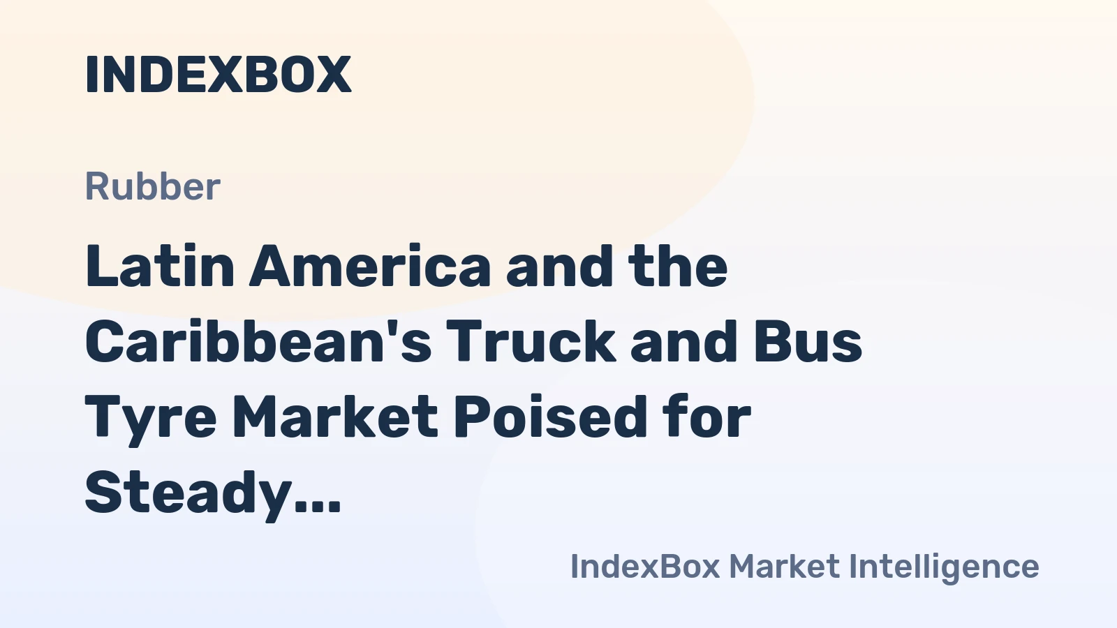Latin America and the Caribbean's Truck and Bus Tyre Market Poised for Steady Growth with 2.6% CAGR