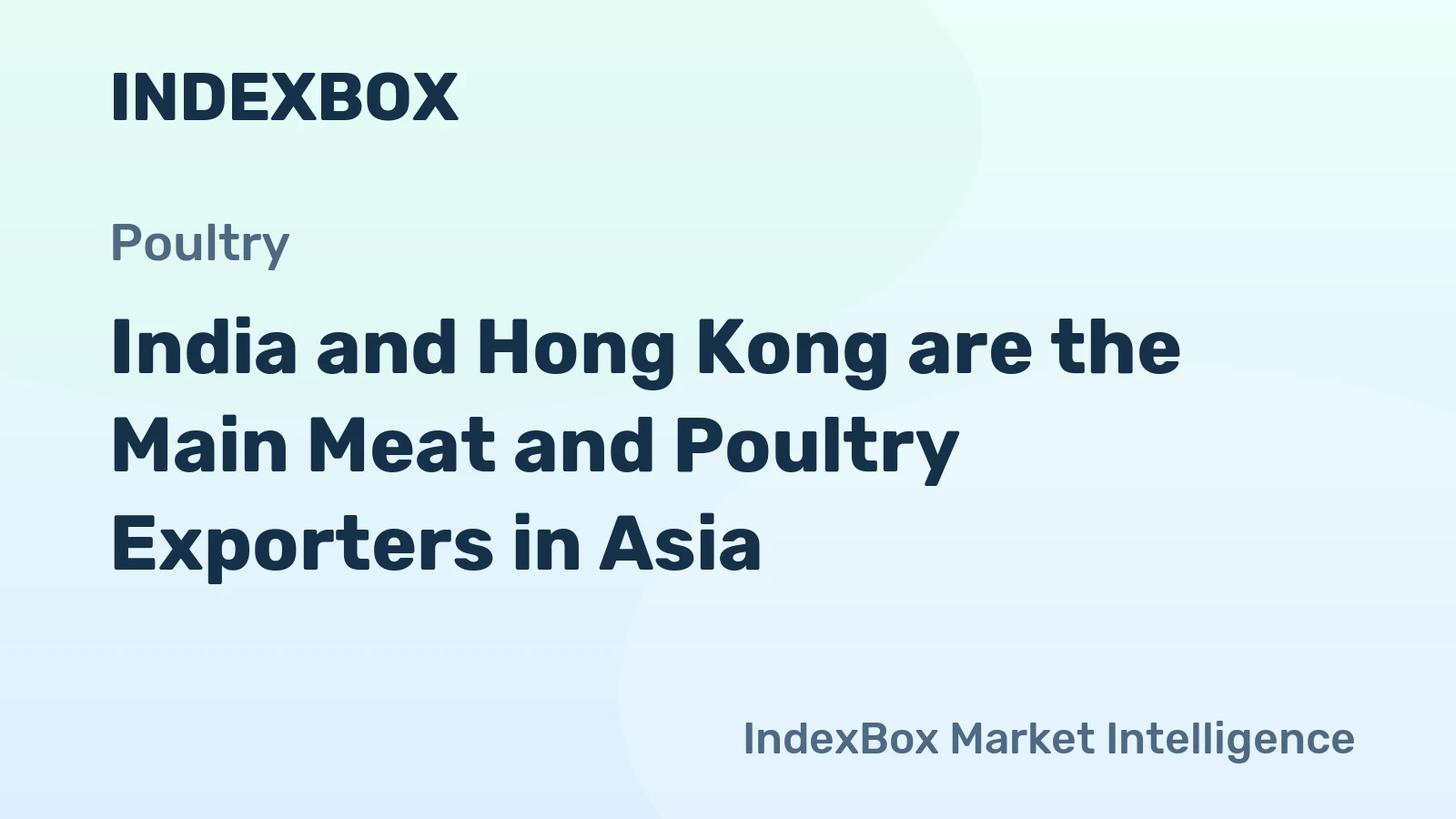 India and Hong Kong are the Main Meat and Poultry Exporters in Asia
