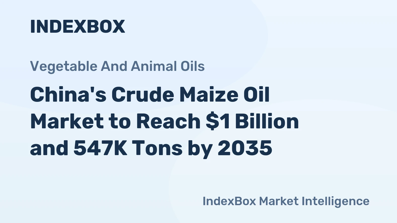 China's Crude Maize Oil Market to Reach $1 Billion and 547K Tons by 2035