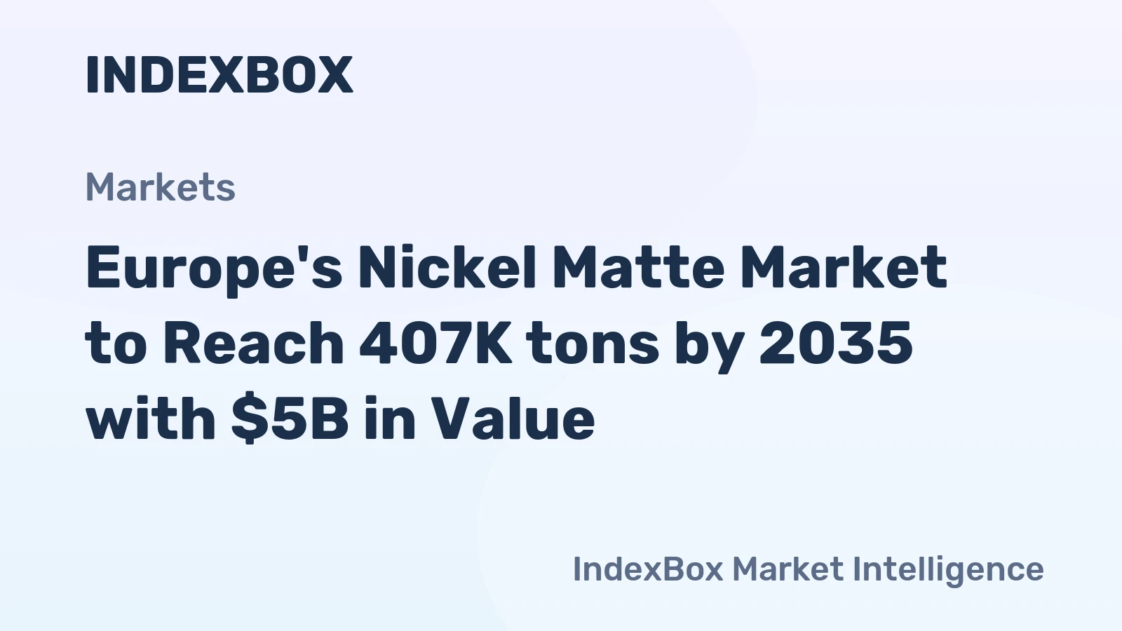 Europe's Nickel Matte Market to Reach 407K tons by 2035 with $5B in Value