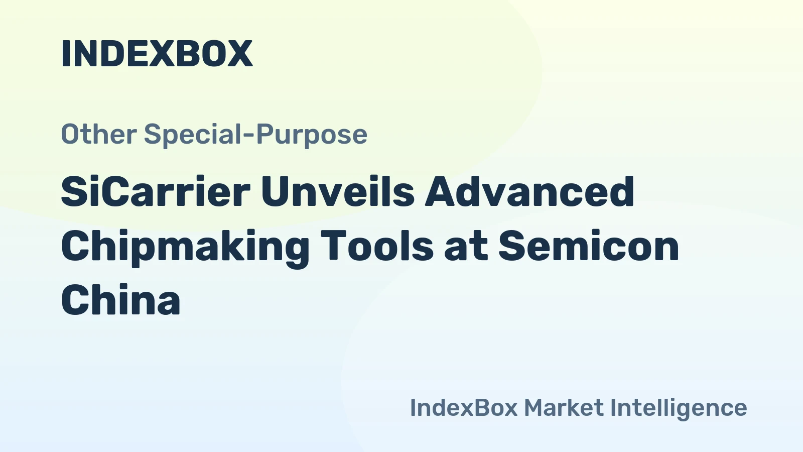 SiCarrier Unveils Advanced Chipmaking Tools at Semicon China