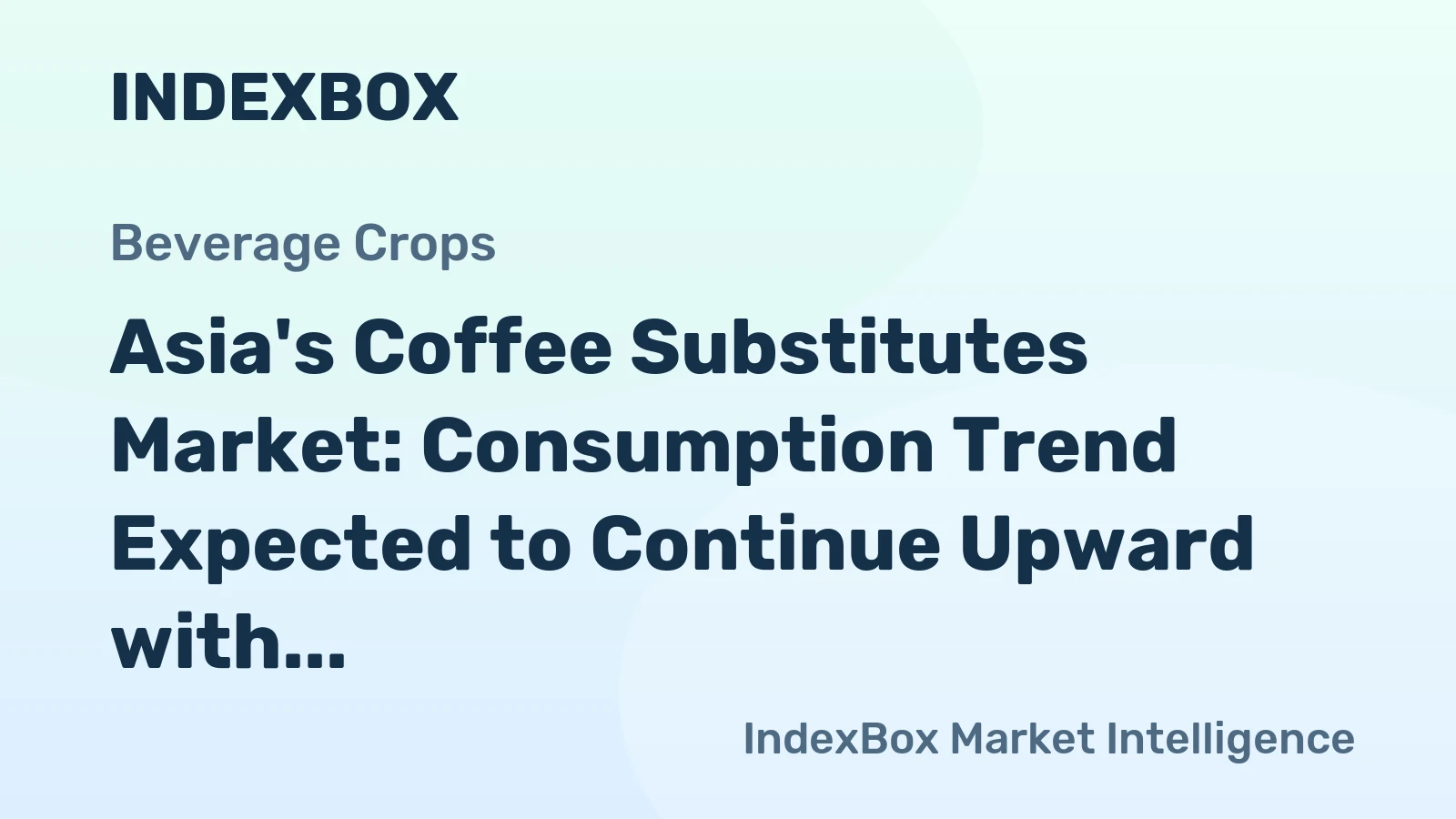 Asia's Coffee Substitutes Market: Consumption Trend Expected to Continue Upward with Volume Reaching 970K tons and Value Reaching $5.1B by 2035