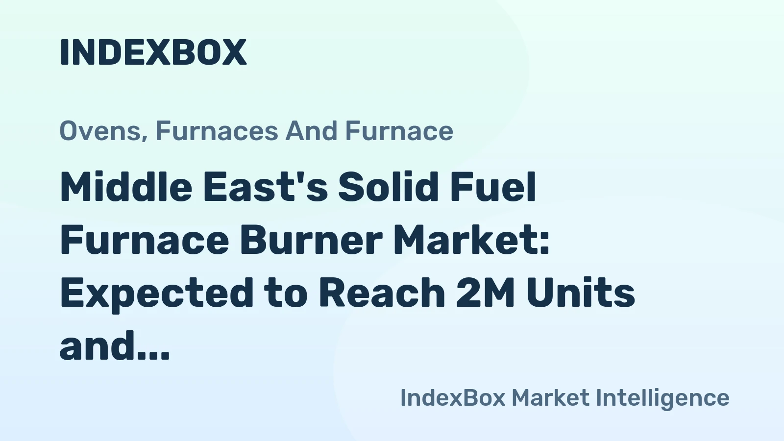 Middle East's Solid Fuel Furnace Burner Market: Expected to Reach 2M Units and $63M by 2035