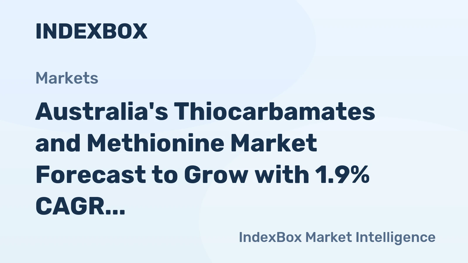 Australia's Thiocarbamates and Methionine Market Forecast to Grow with 1.9% CAGR in Value