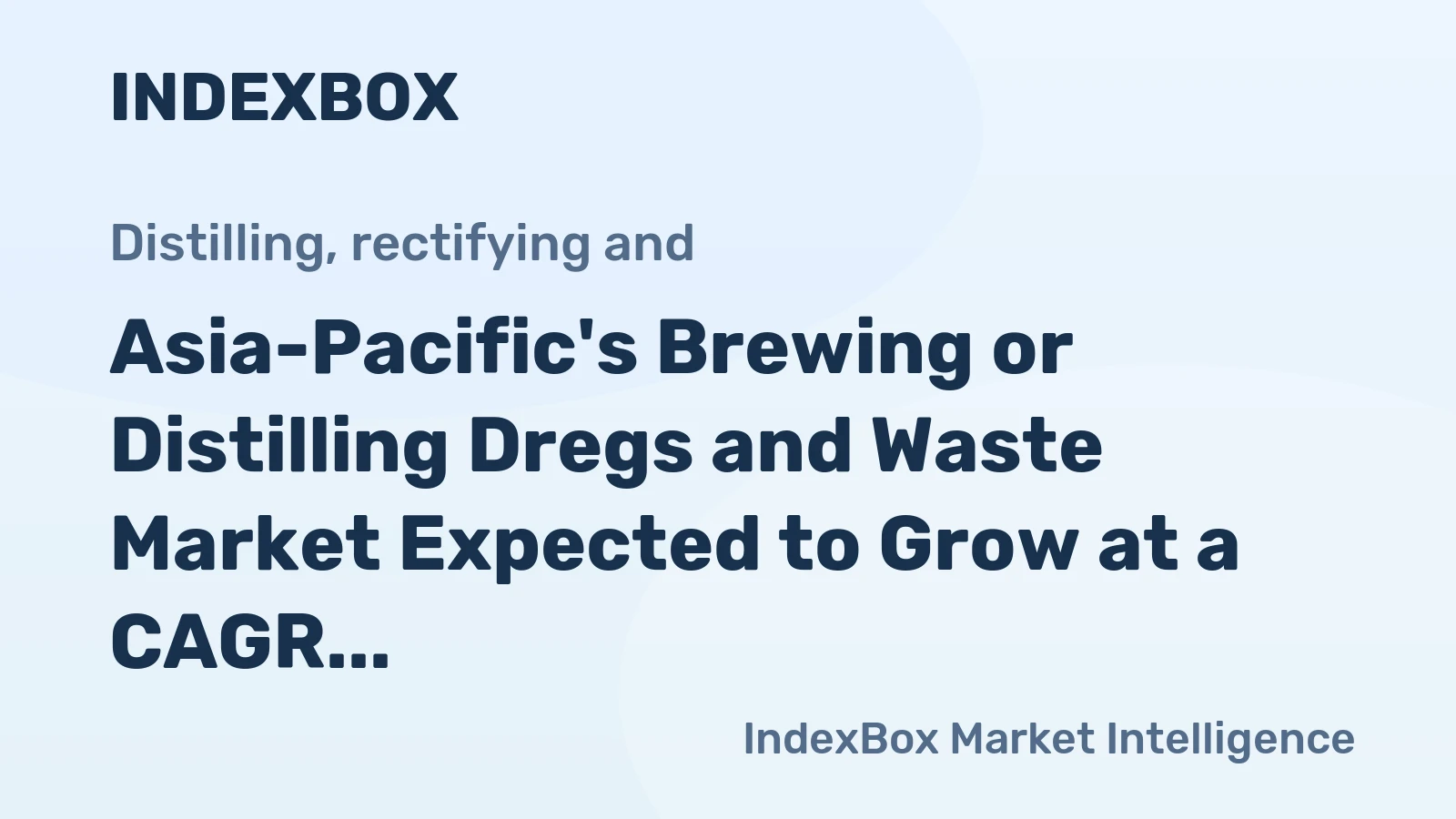 Asia-Pacific's Brewing or Distilling Dregs and Waste Market Expected to Grow at a CAGR of +0.8% by 2035
