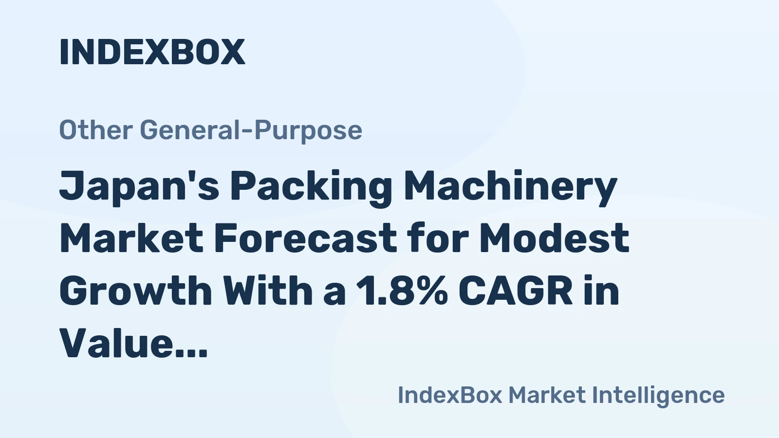 Japan's Packing Machinery Market Forecast for Modest Growth With a 1.8% CAGR in Value